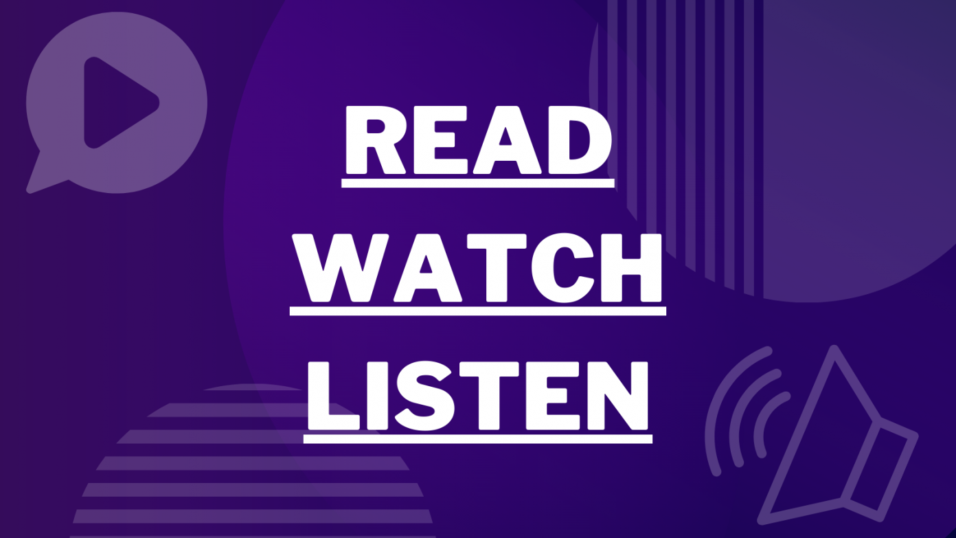 Read, Watch, Listen | Insight Into Academia